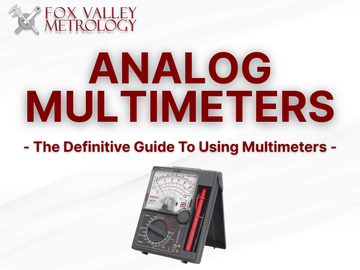 Guide to Analog Multimeters | Fox Valley Metrology