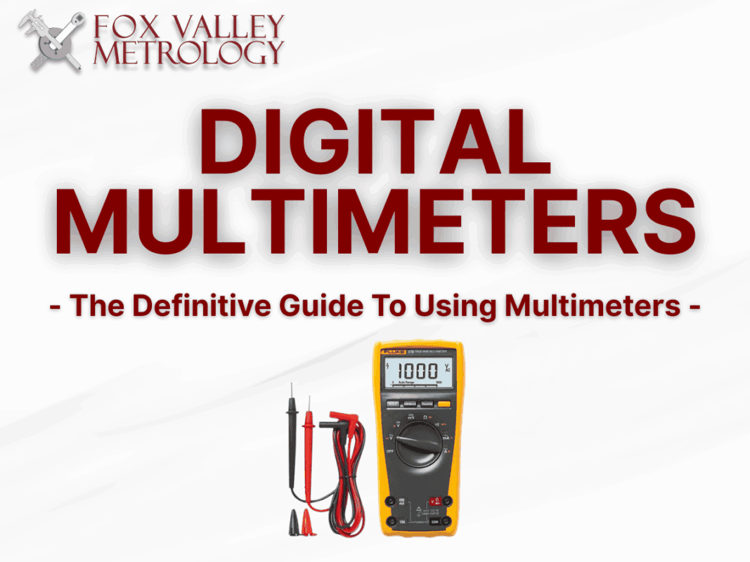 Understanding Digital Multimeters | Fox Valley Metrology