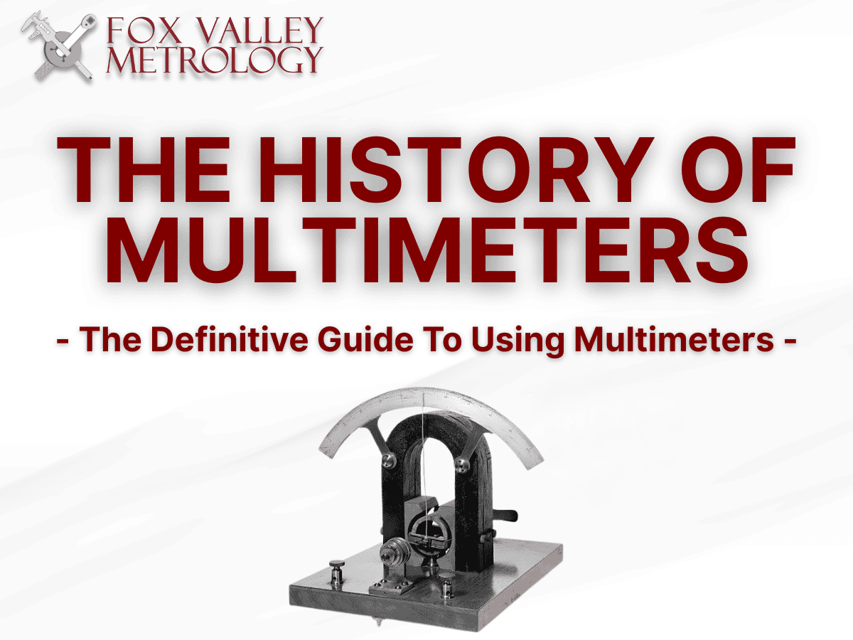 The History of the Multimeter | Fox Valley Metrology